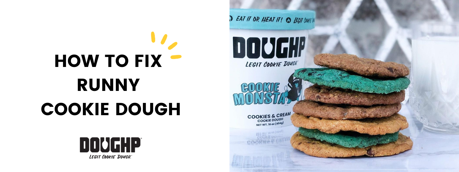 How to Fix Runny Cookie Dough – Doughp Cookie Dough